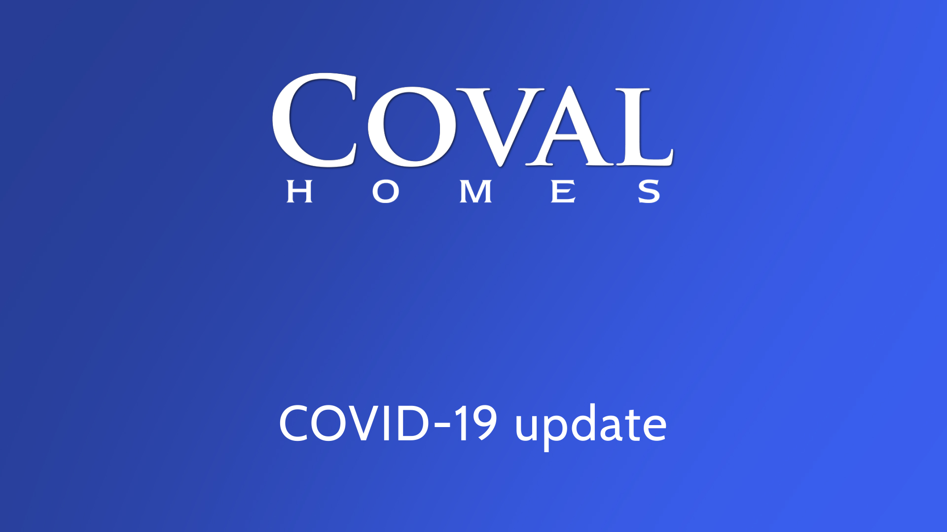 Re-Opening And What Does That Mean For Your New Construction? - Coval Homes